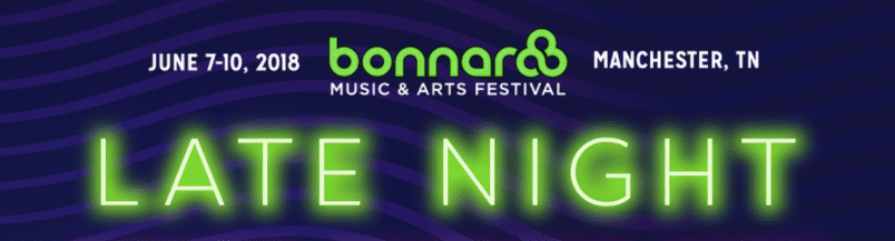 Late Night, Schmate Night! Bonnaroo Late-Night Lineup is Here ...