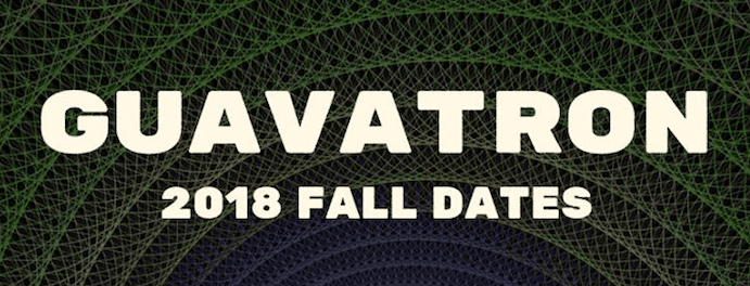 Guavatron Fall Tour Begins Friday • MUSICFESTNEWS