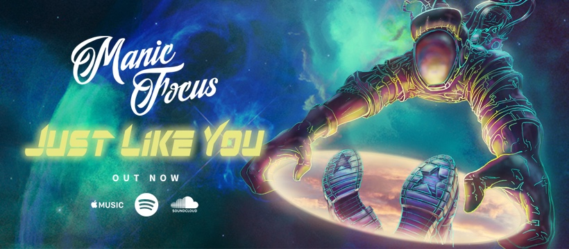 Manic Focus Releases New Single "Just Like You" (Listen) • MUSICFESTNEWS