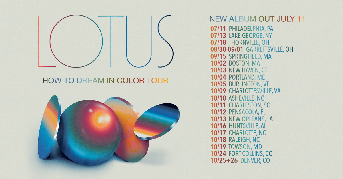 Lotus: How to Dream in Color Tour! • MUSICFESTNEWS
